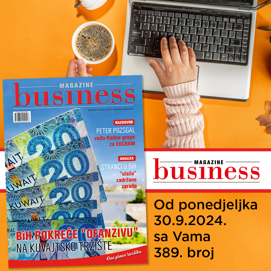 389. izdanje Business Magazine BiH - Business Magazine